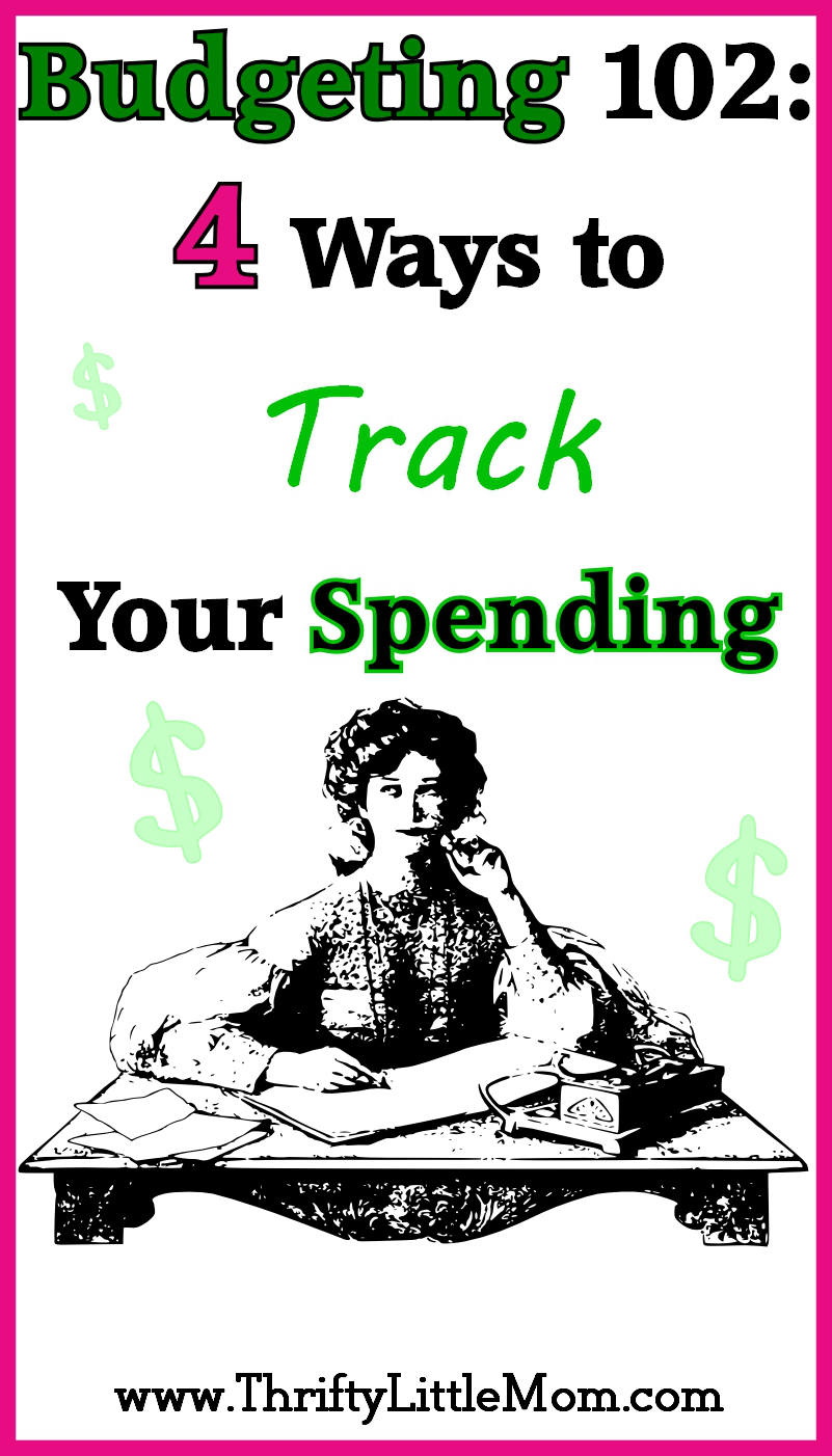 Budgeting 102 4 Ways To Track Your Spending Thrifty Little Mom