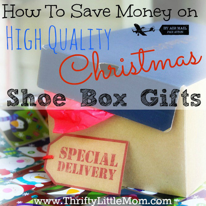 Save Money on High Quality Christmas Shoe Box Gifts » Thrifty Little Mom