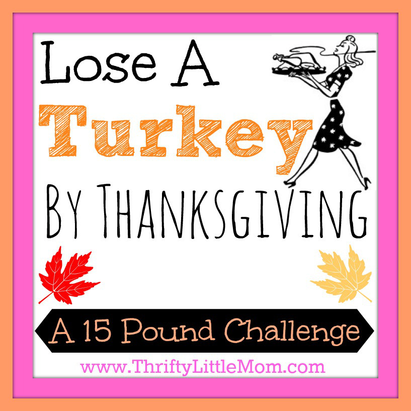 The Lose A Turkey By Thanksgiving Challenge » Thrifty Little Mom
