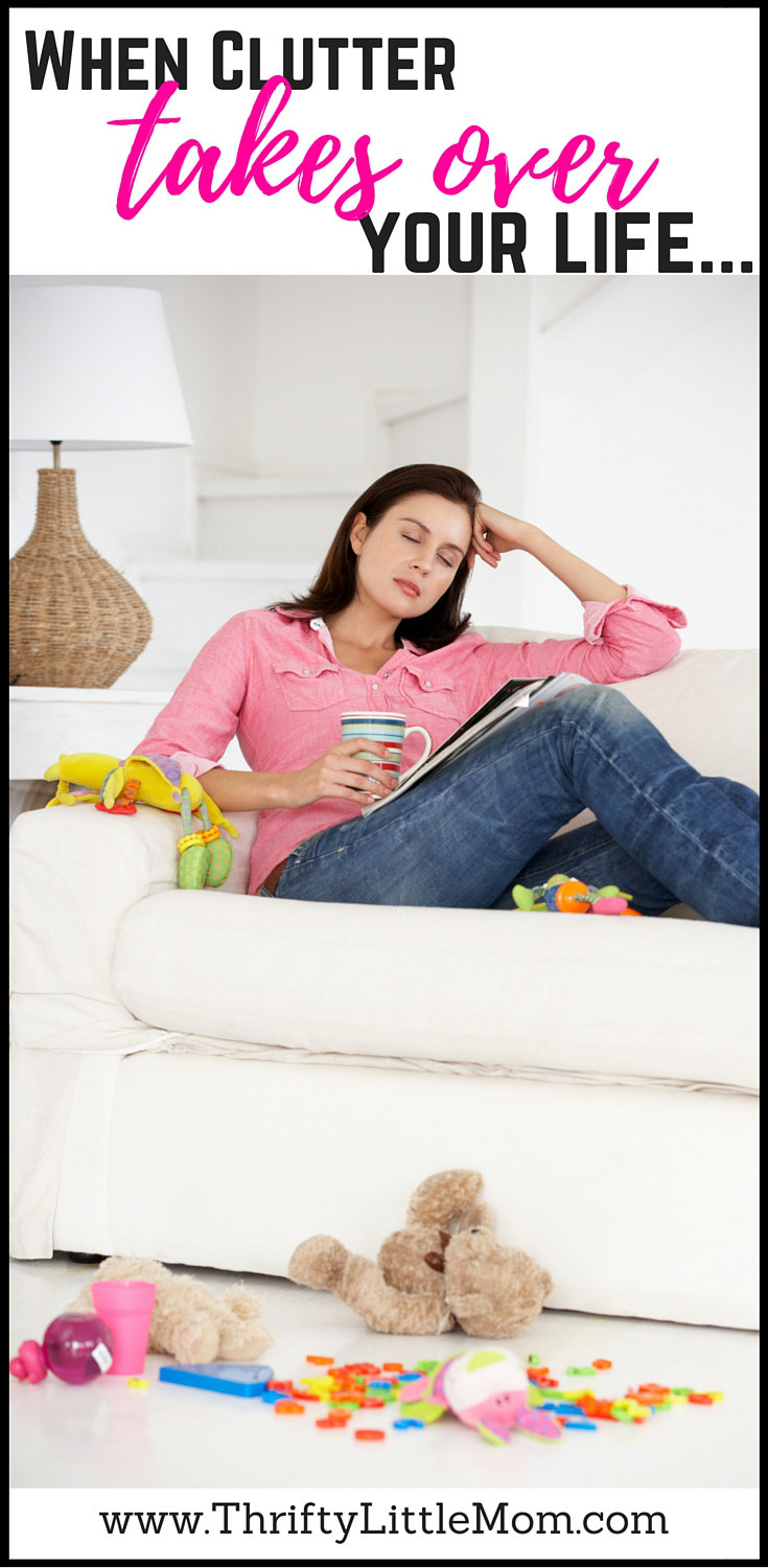 When Clutter Takes Over Your Life » Thrifty Little Mom