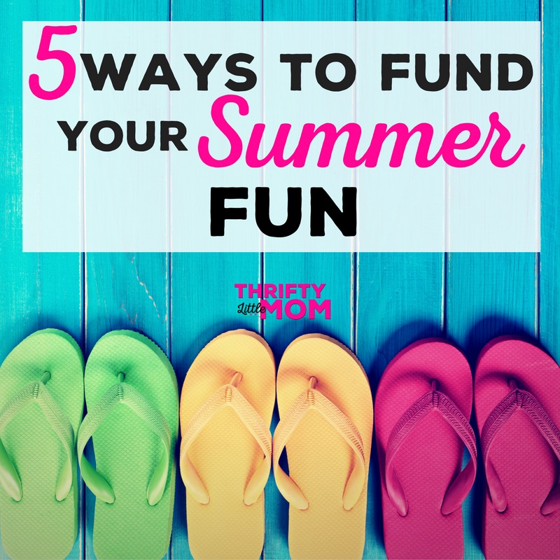 5 Ways to Fund your Summer Fun » Thrifty Little Mom