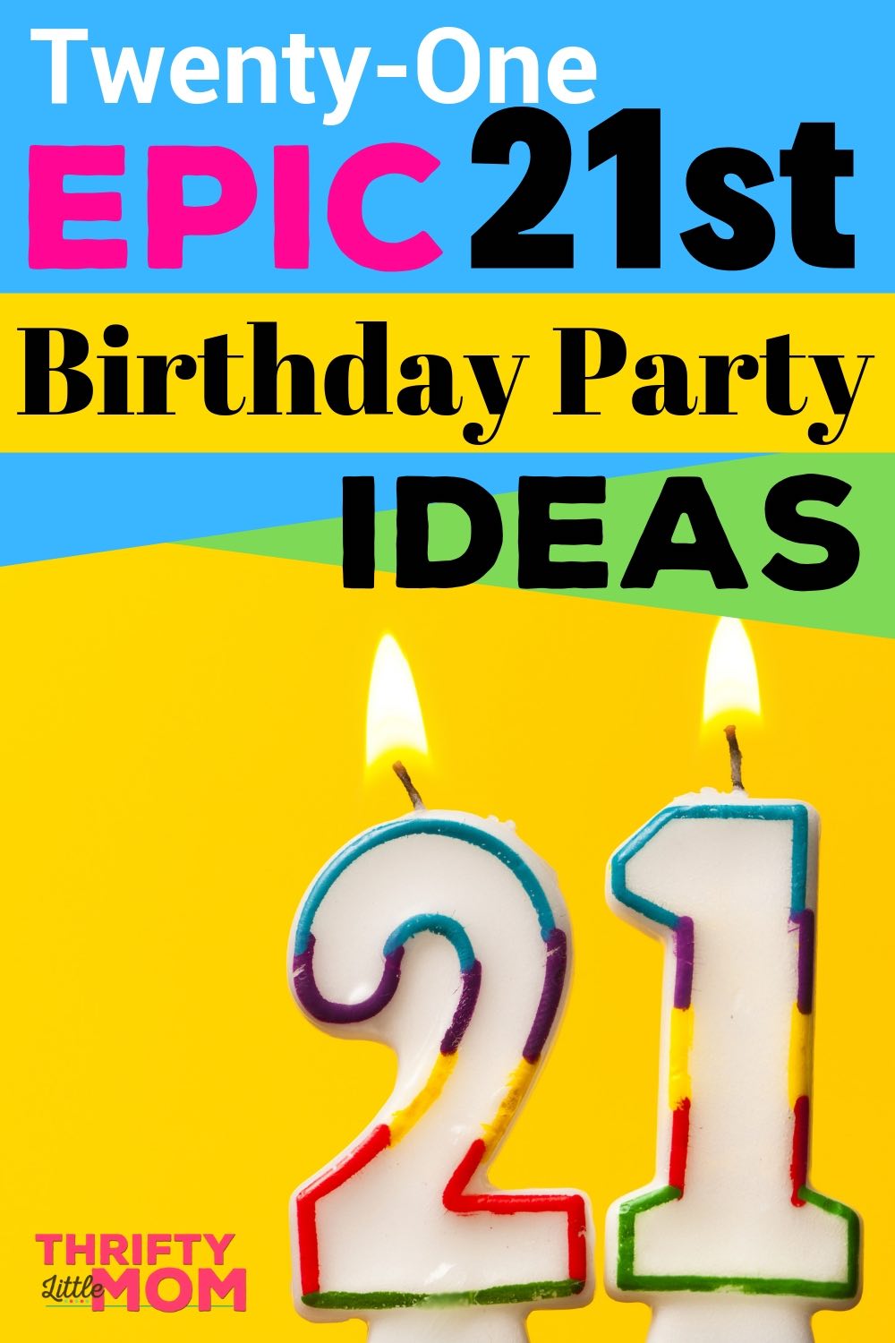 Twenty One Epic 21st Birthday Party Ideas Drinking Non Drinking Twenty One Epic 21st Birthday Party Ideas Drinking Non Drinking