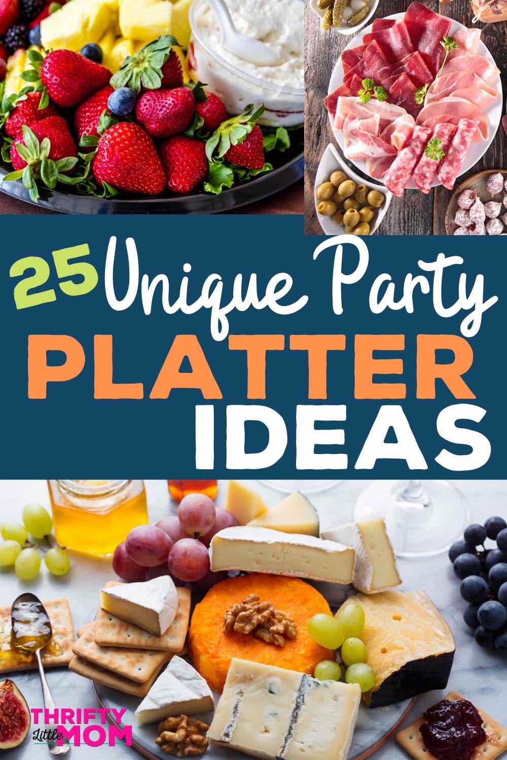 25 Crowd Pleasing Party Platter Ideas » Thrifty Little Mom